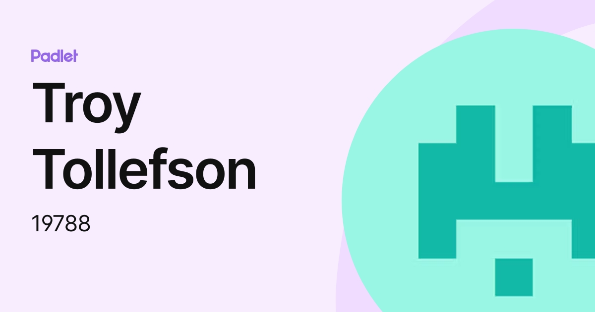 Troy Tollefson (19788) profile | Padlet