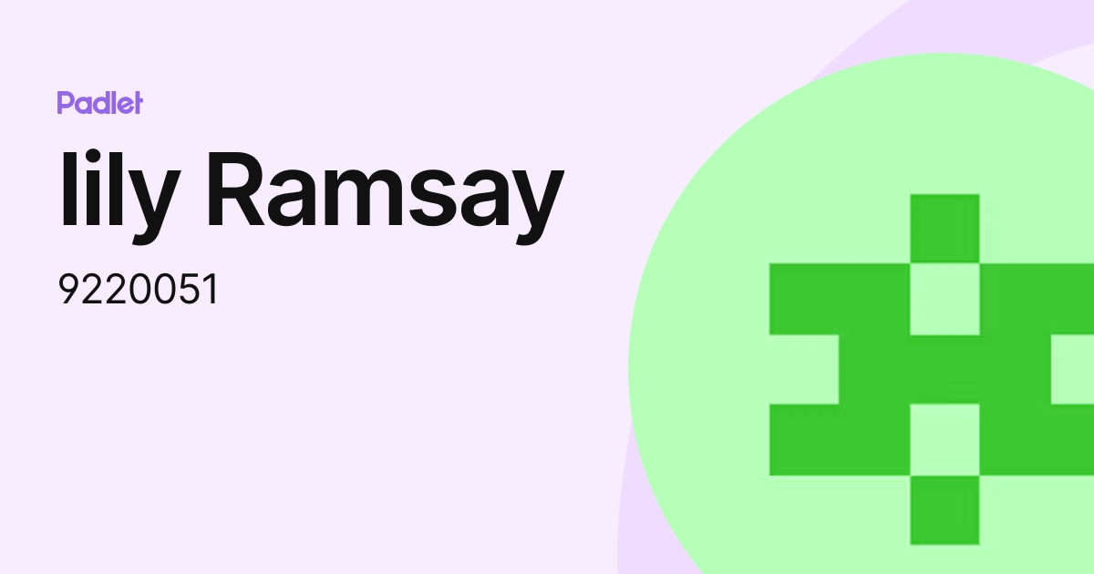 lily Ramsay (9220051) profile | Padlet