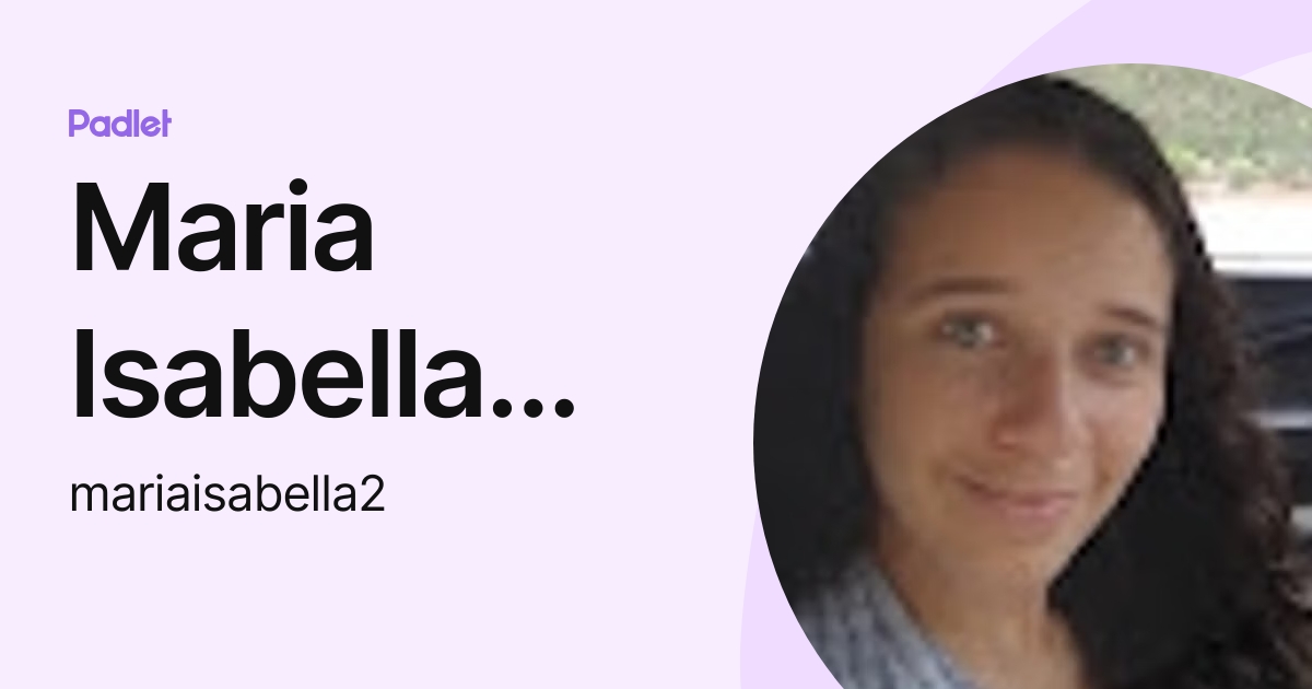 Maria Isabella Luiz Da Silva (mariaisabella2) profile | Padlet