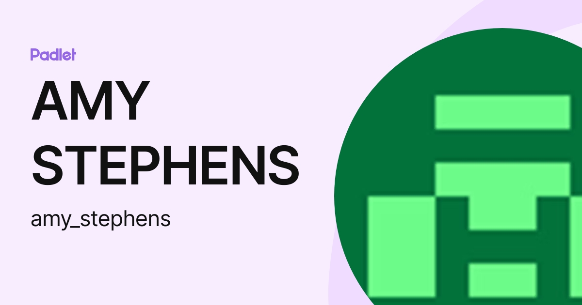 AMY STEPHENS (amy_stephens) profile | Padlet