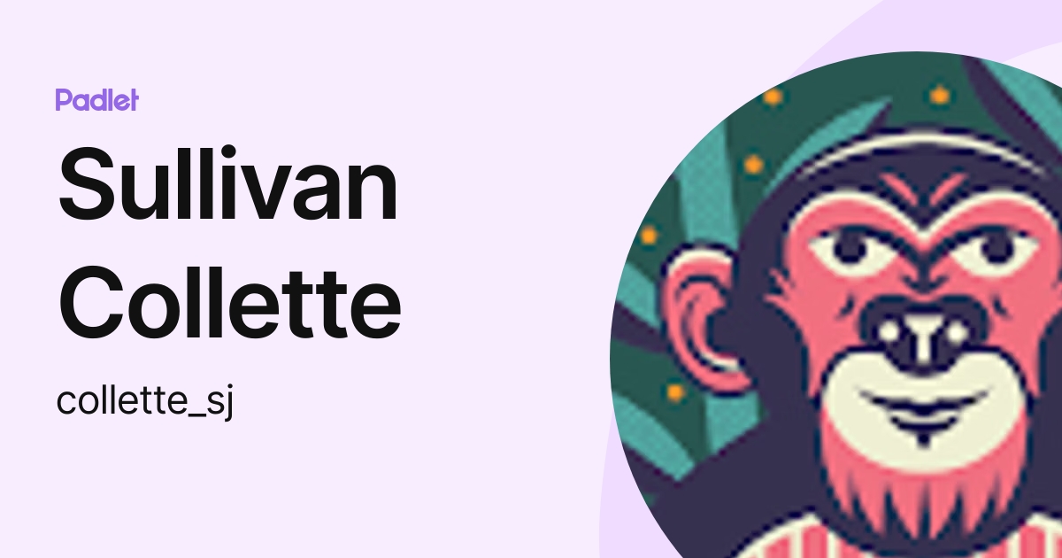 Sullivan Collette (collette_sj) profile | Padlet