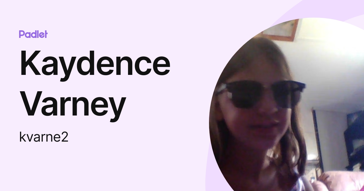 Kaydence Varney (kvarne2) profile | Padlet