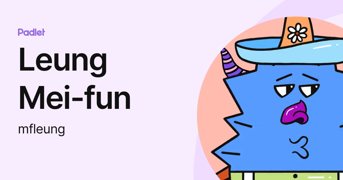 Leung Mei-fun (mfleung) profile | Padlet