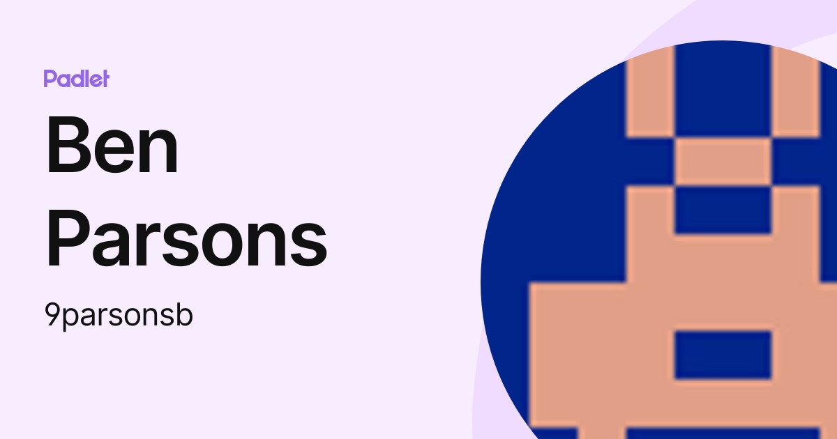 Ben Parsons (9parsonsb) profile | Padlet