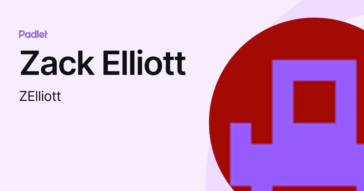 Zack Elliott (ZElliott) profile | Padlet