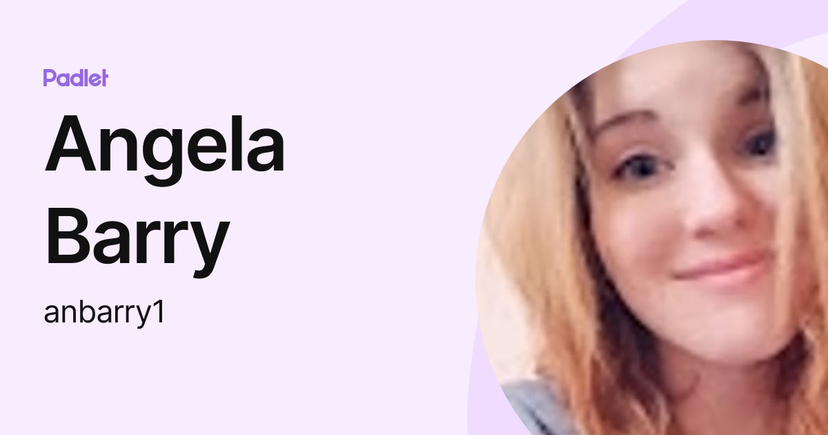 Angela Barry (anbarry1) profile | Padlet