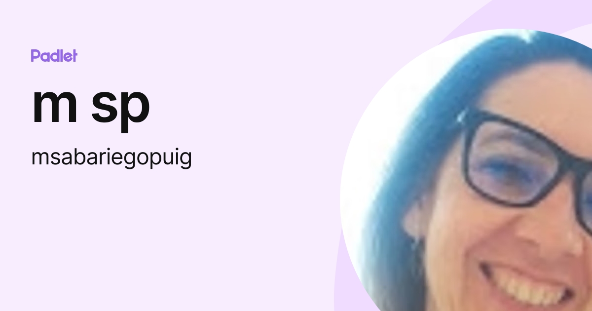 m sp (msabariegopuig) profile | Padlet