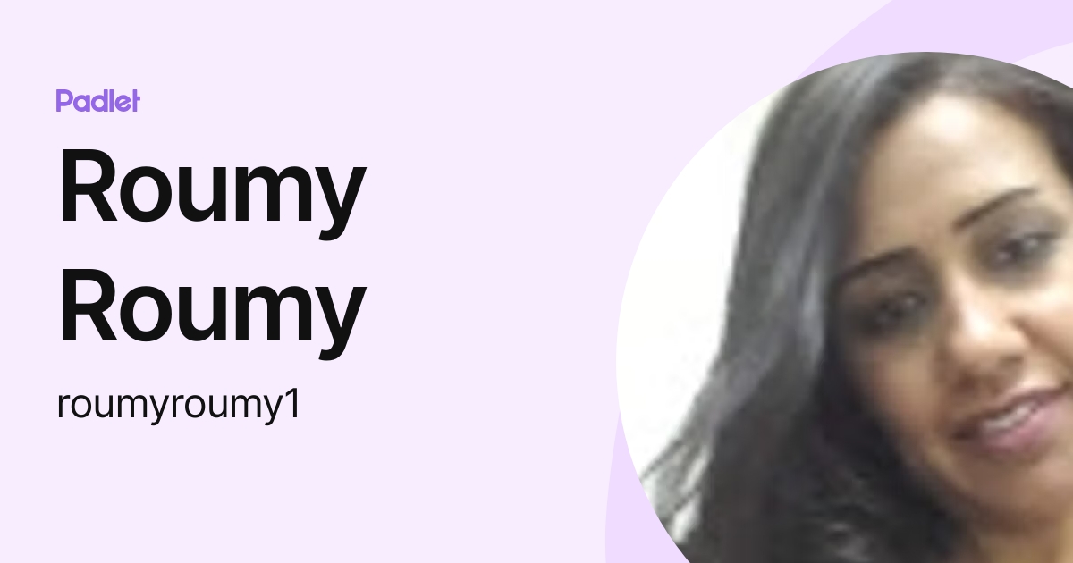 Roumy Roumy (roumyroumy1) profile | Padlet