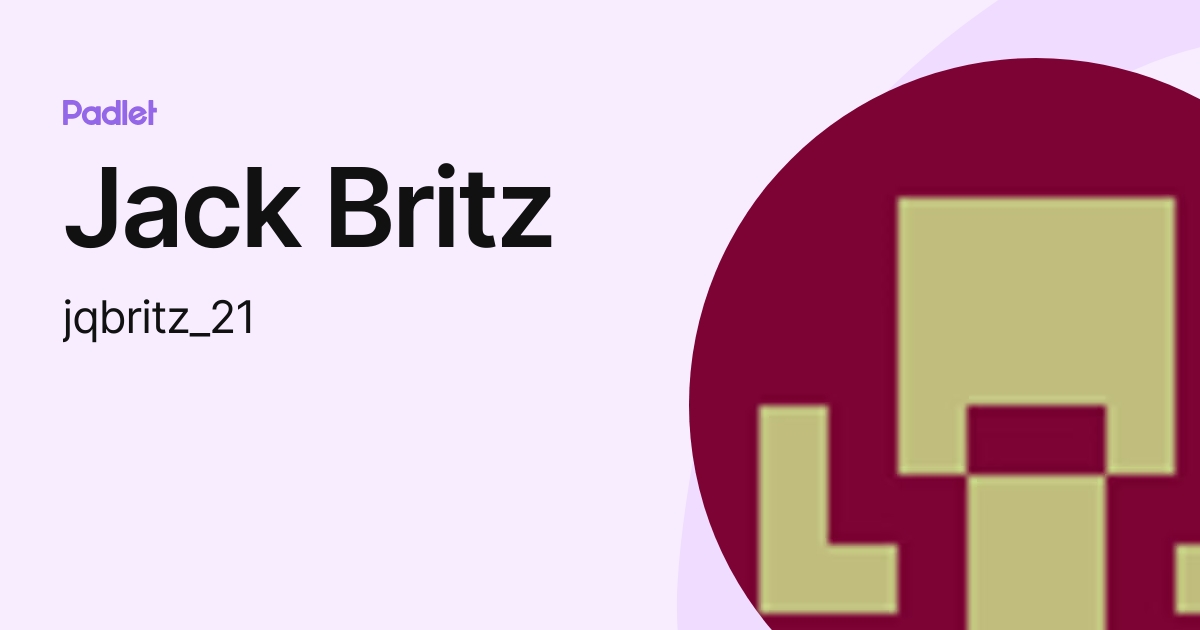 Jack Britz (jqbritz_21) profile | Padlet
