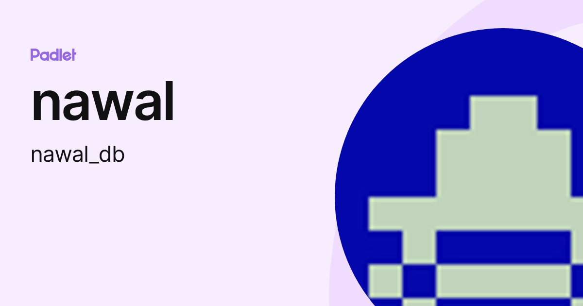 nawal (nawal_db) profile | Padlet