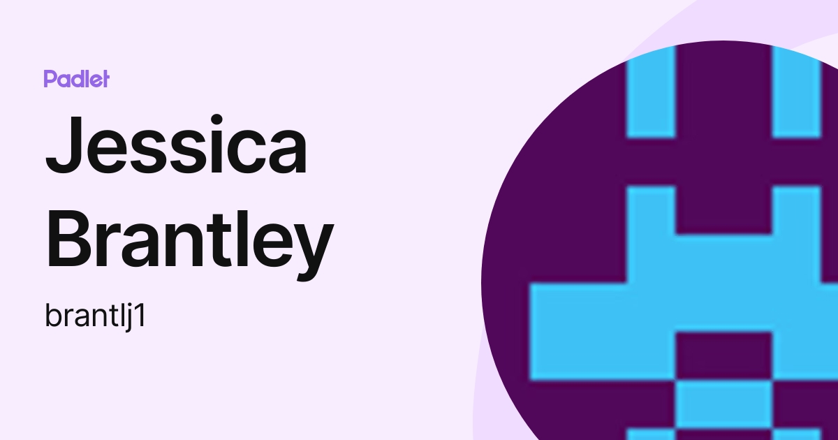 Jessica Brantley (brantlj1) profile | Padlet