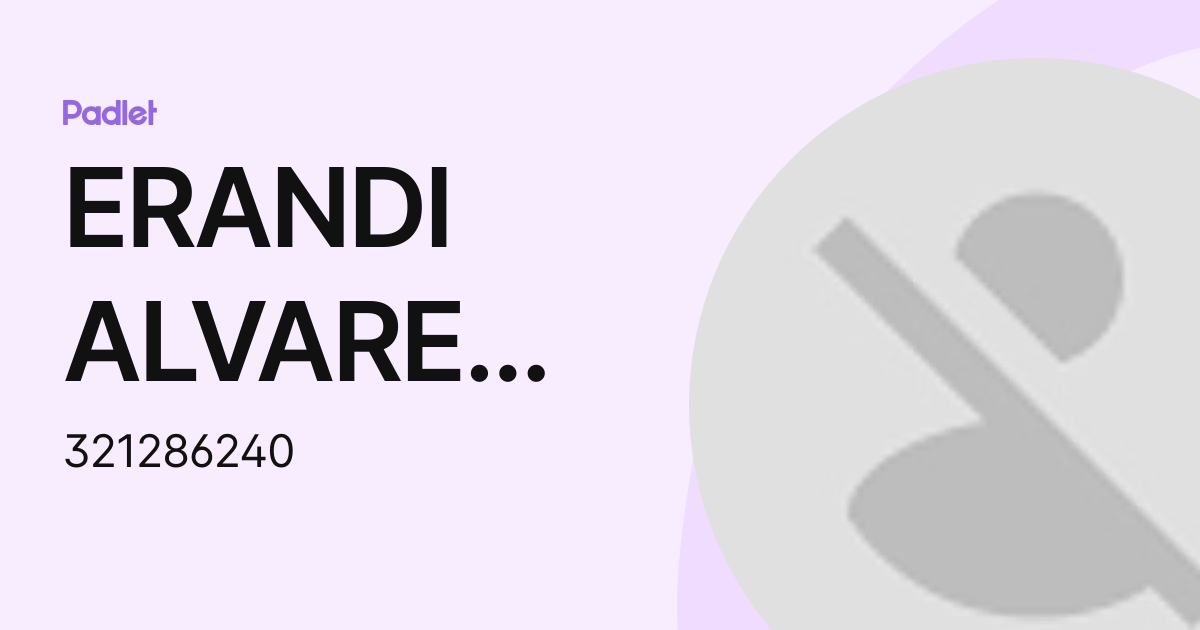 ERANDI ALVAREZ DELGADO (321286240) profile | Padlet
