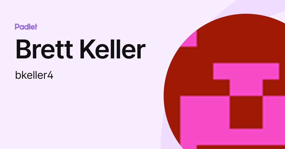 Brett Keller (bkeller4) profile | Padlet