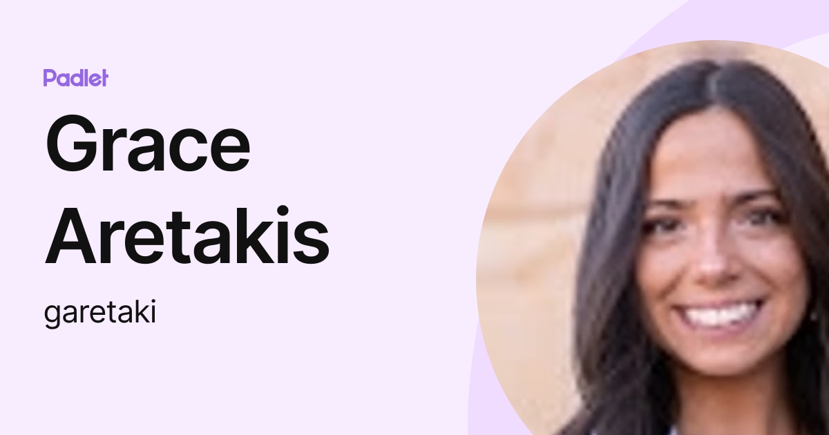 Grace Aretakis (garetaki) profile | Padlet