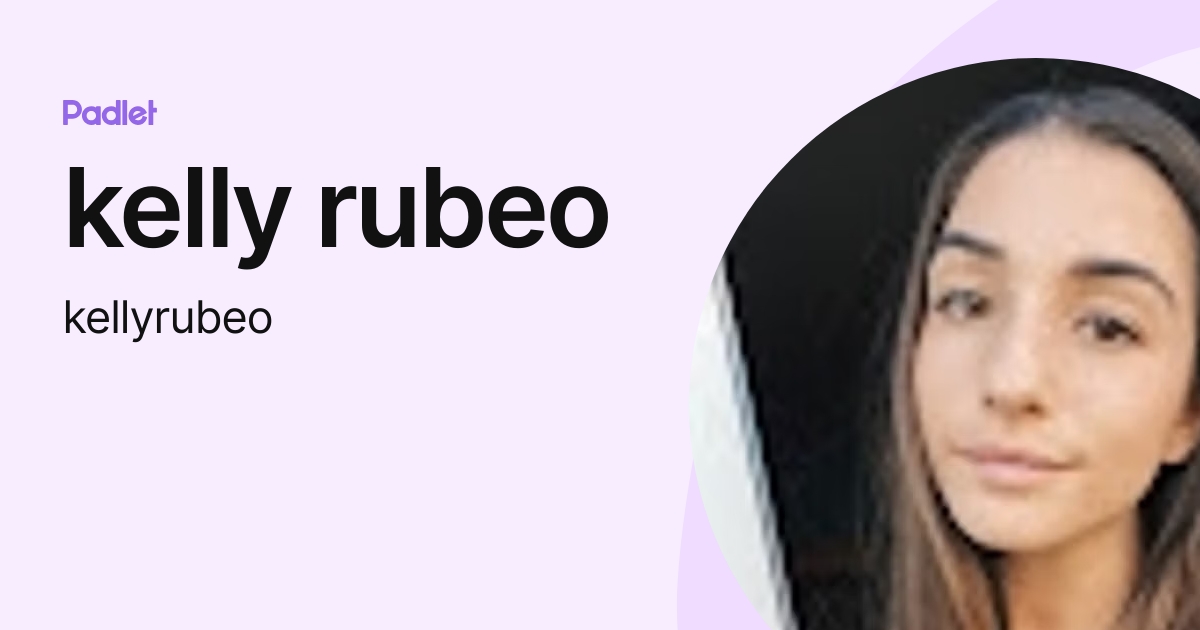 kelly rubeo (kellyrubeo) profile | Padlet