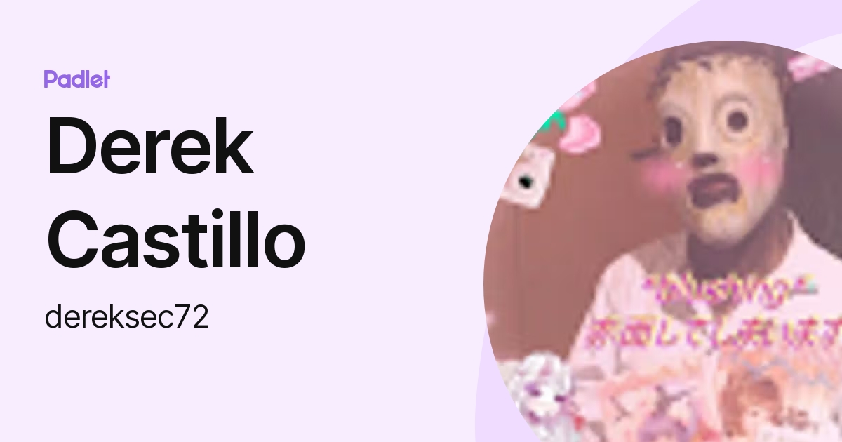 Derek Castillo (dereksec72) profile | Padlet