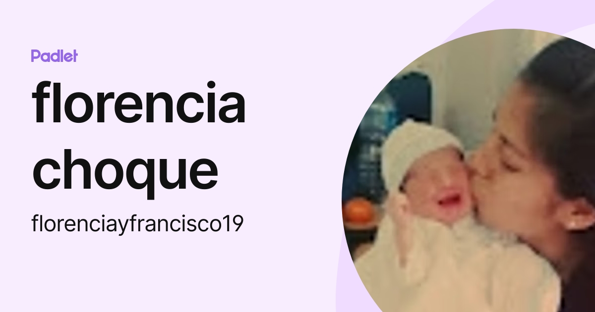 florencia choque (florenciayfrancisco19) profile | Padlet