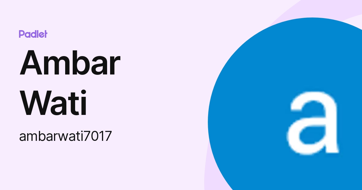 Ambar Wati (ambarwati7017) profile | Padlet