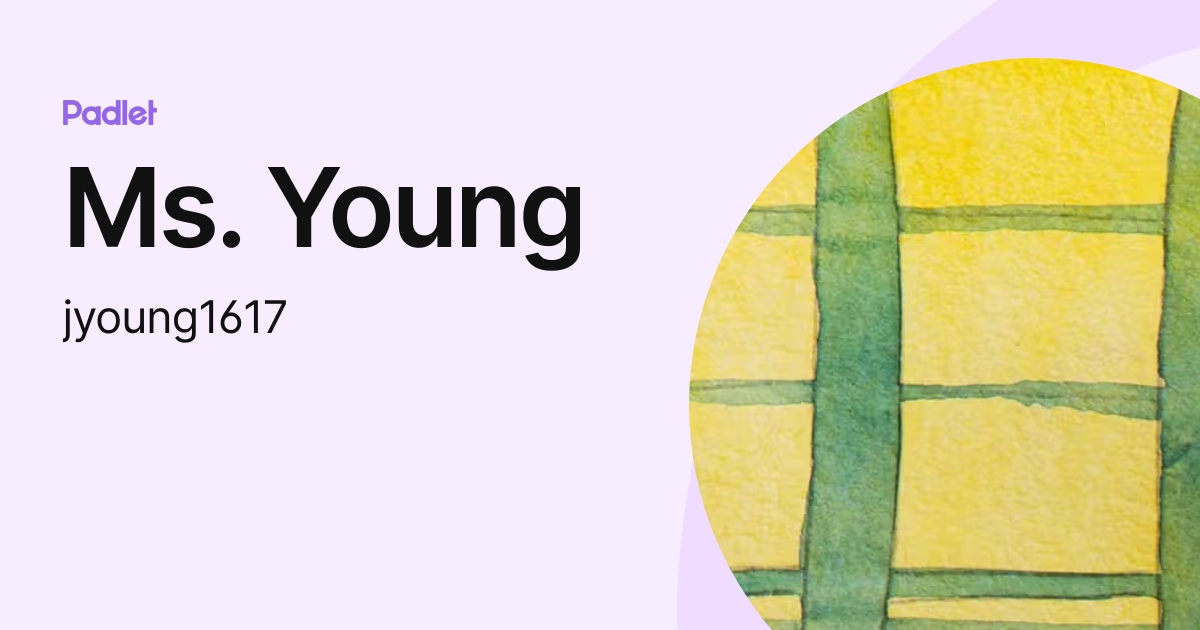 Ms. Young (jyoung1617) profile | Padlet