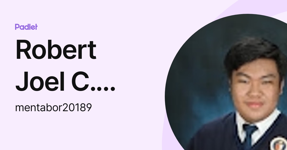 Robert Joel C. Bautista (mentabor20189) profile | Padlet