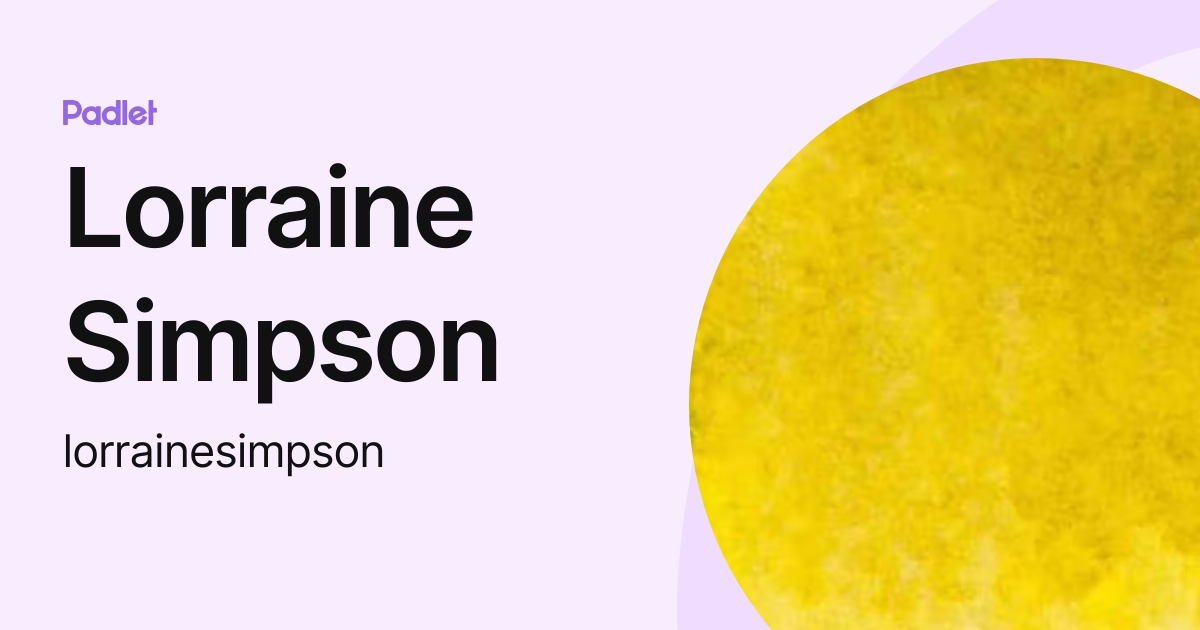 Lorraine Simpson Lorrainesimpson Profile Padlet