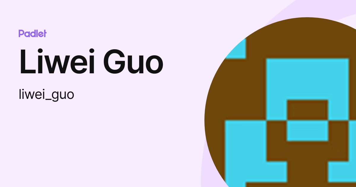 Liwei Guo (liwei_guo) profile | Padlet