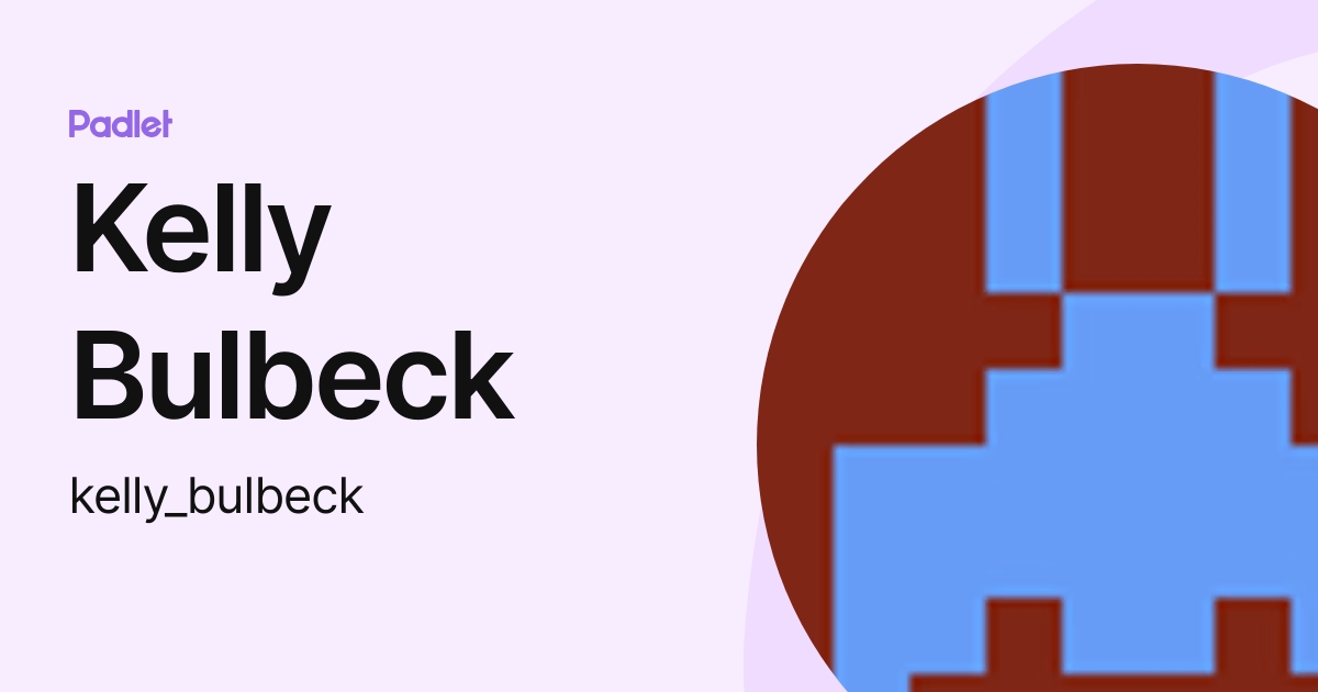 Kelly Bulbeck (kelly_bulbeck) profile | Padlet