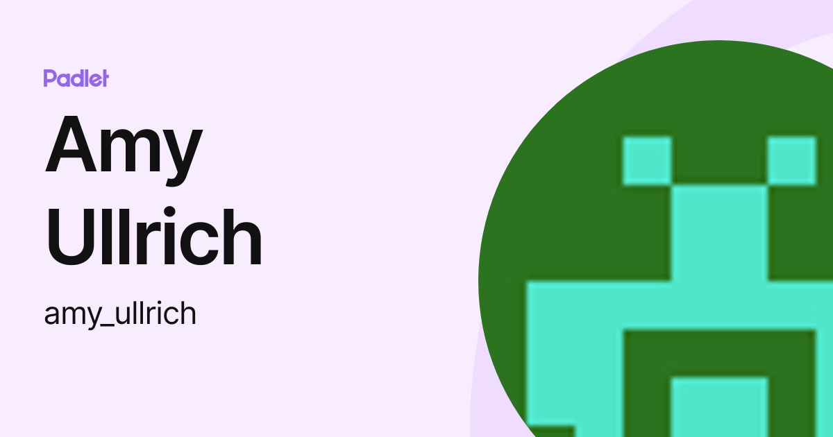 Amy Ullrich (amy_ullrich) profile | Padlet