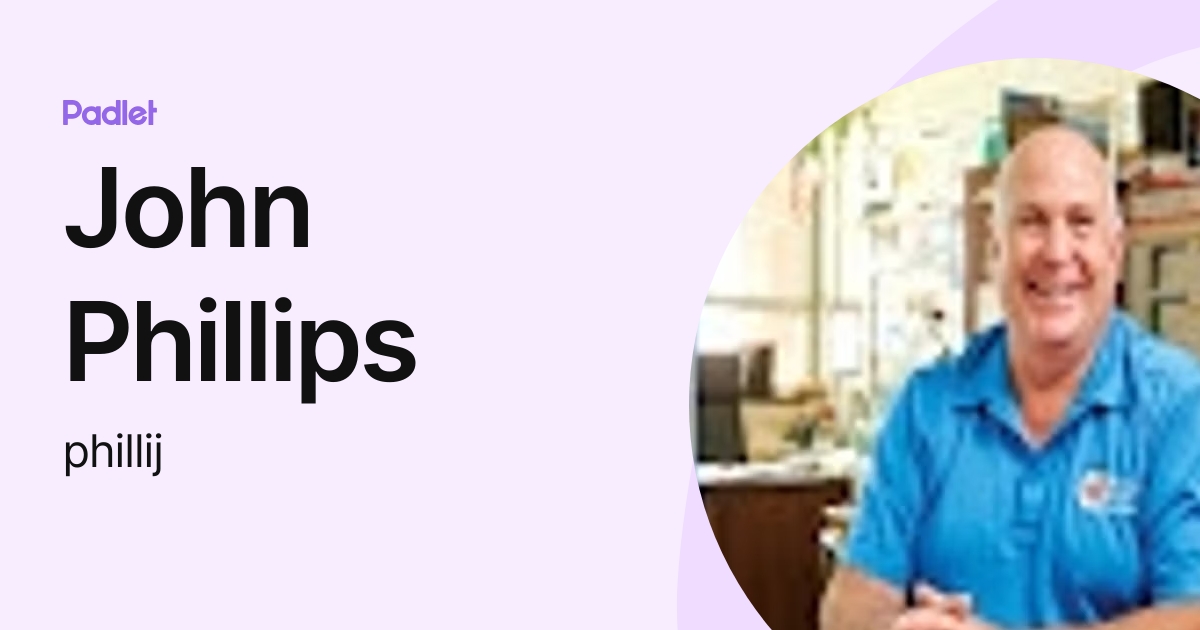 John Phillips (phillij) profile | Padlet