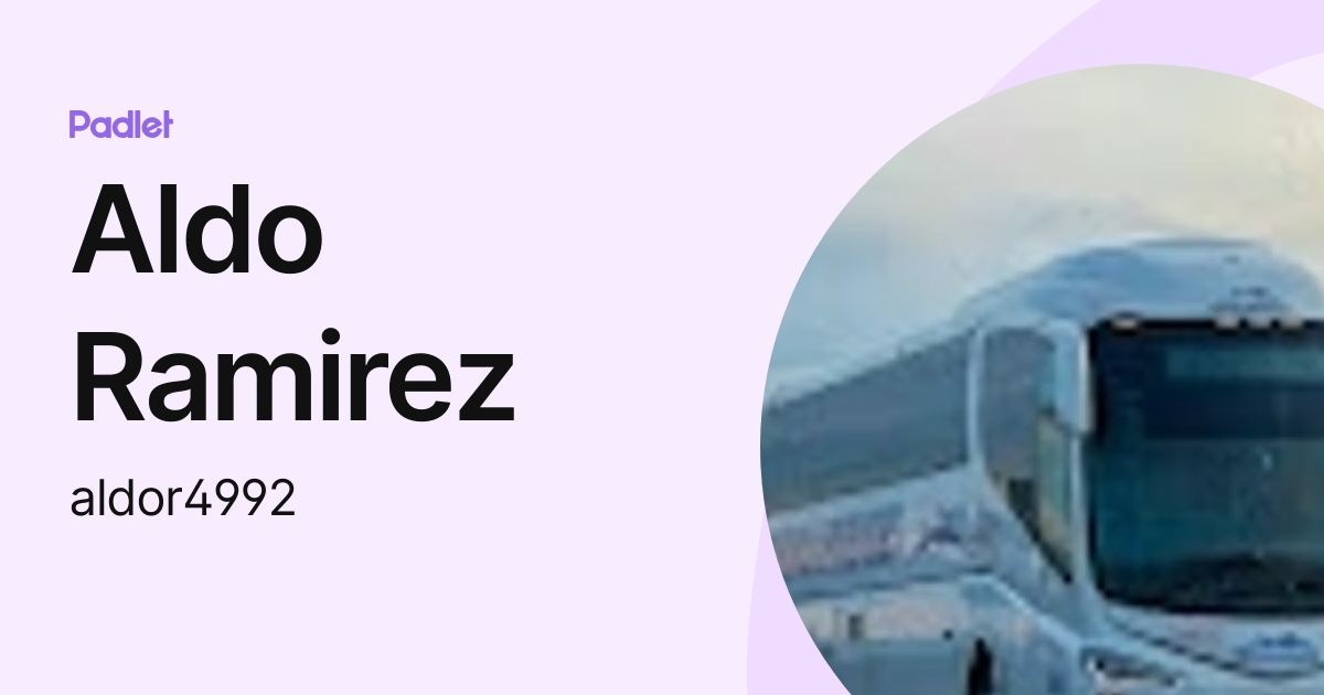 Aldo Ramirez (aldor4992) profile | Padlet