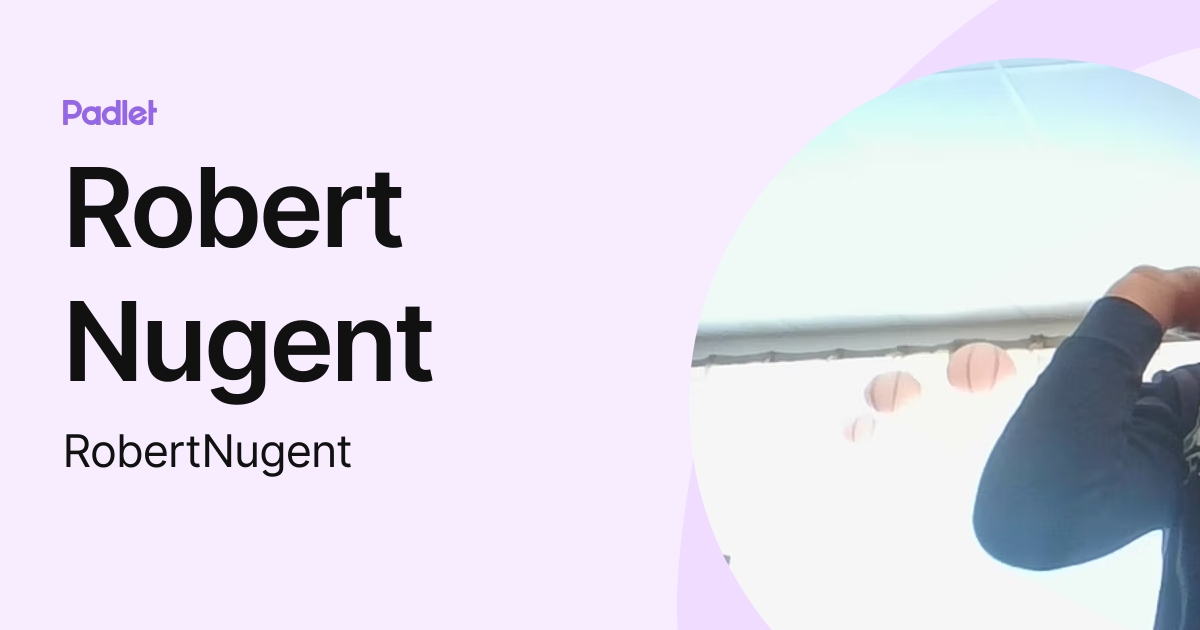 Robert Nugent (RobertNugent) profile | Padlet