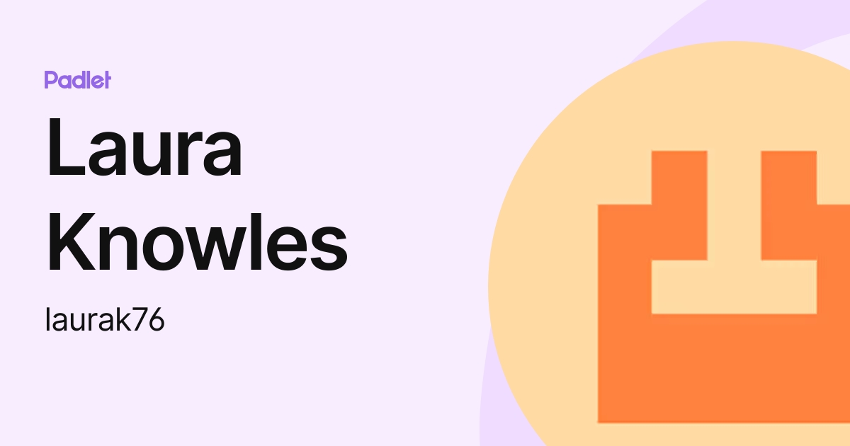 Laura Knowles (laurak76) profile | Padlet