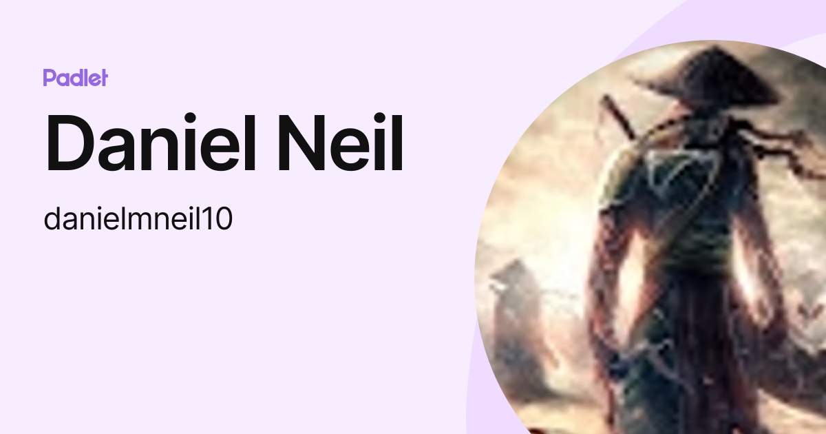 Daniel Neil (danielmneil10) profile | Padlet