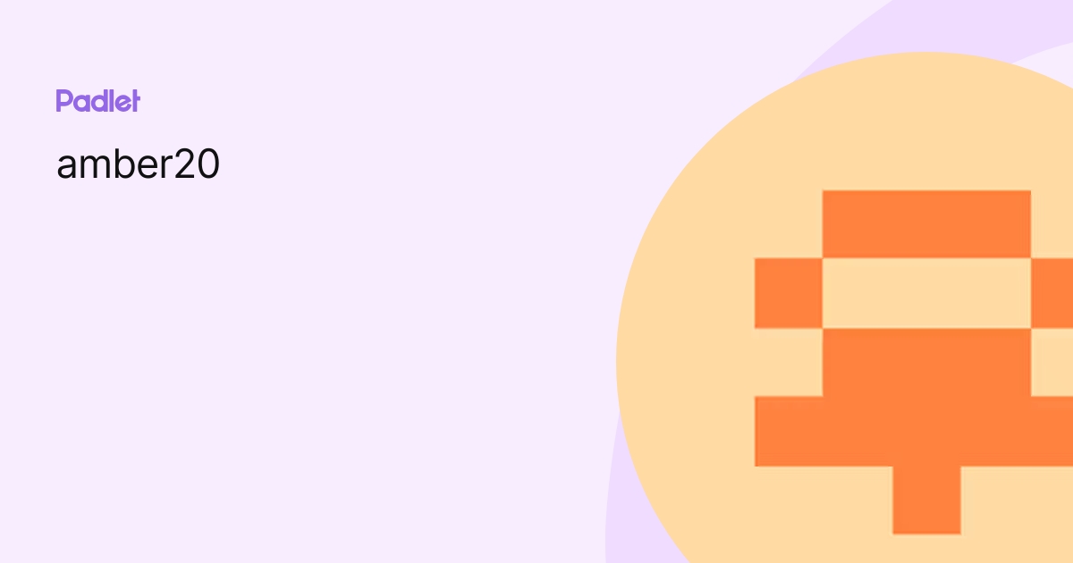 amber20 profile | Padlet