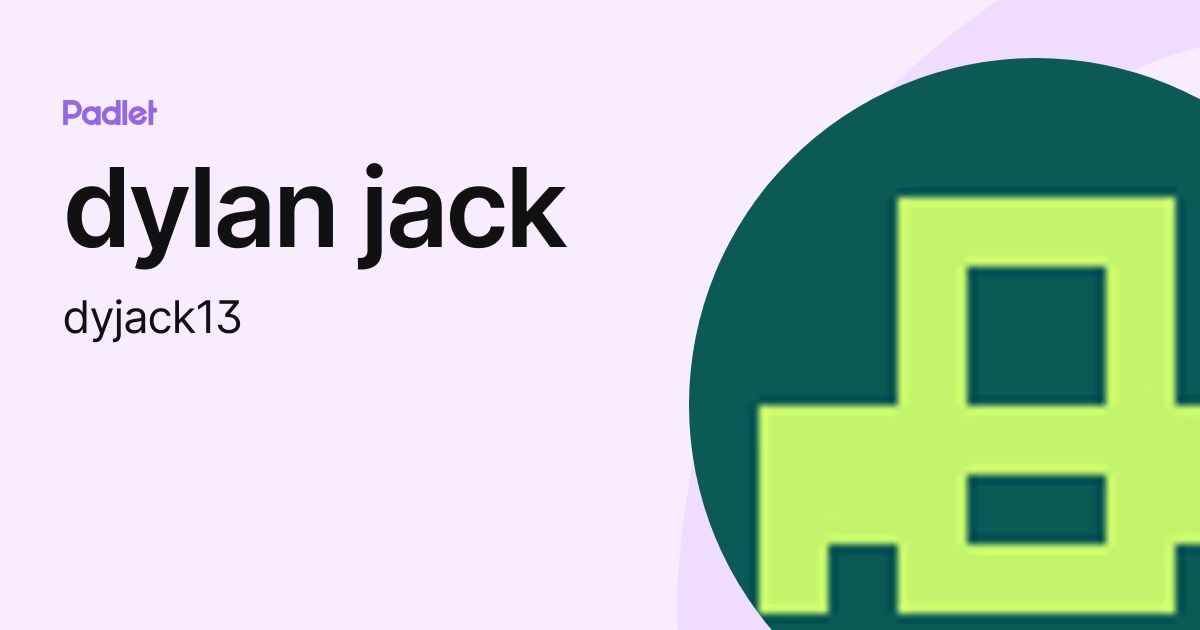 dylan jack (dyjack13) profile | Padlet