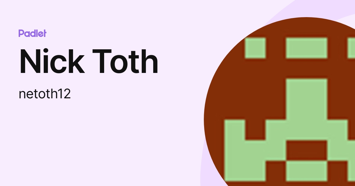 Nick Toth (netoth12) profile | Padlet