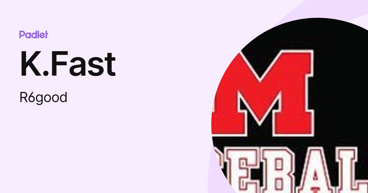 K.Fast (R6good) profile | Padlet