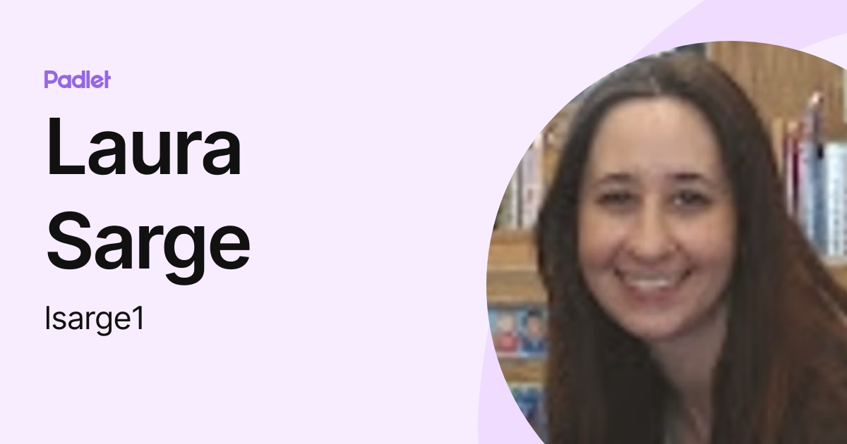 Laura Sarge (lsarge1) profile | Padlet