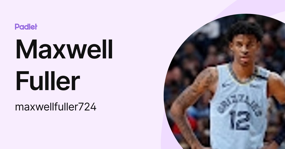 Maxwell Fuller (maxwellfuller724) profile | Padlet