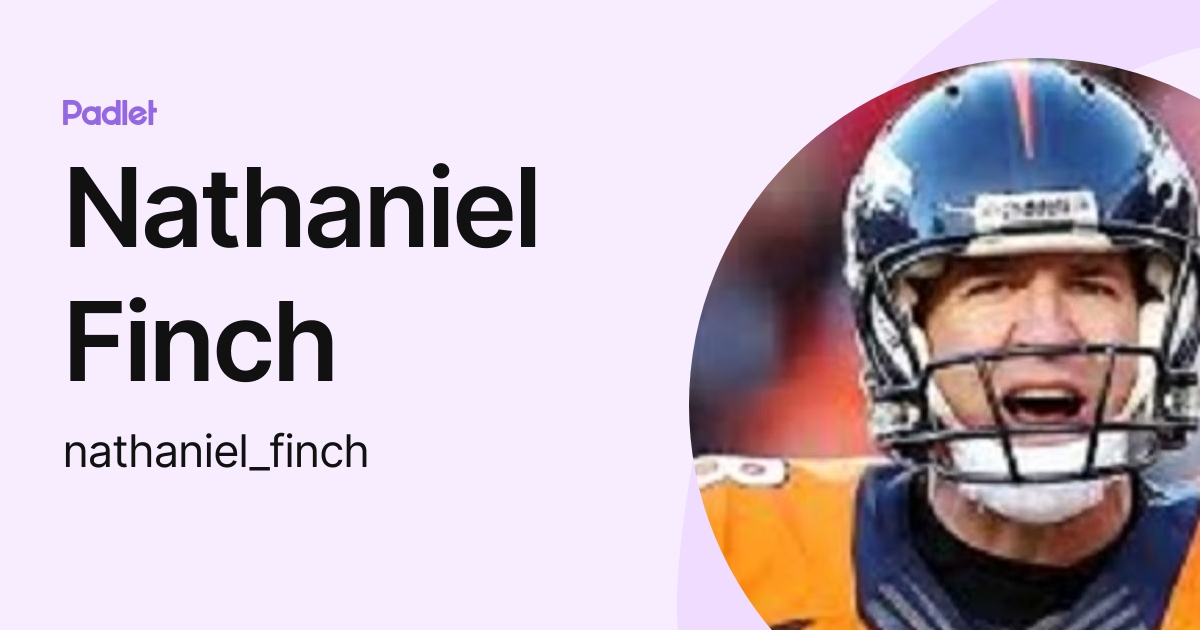 Nathaniel Finch (nathaniel_finch) profile | Padlet