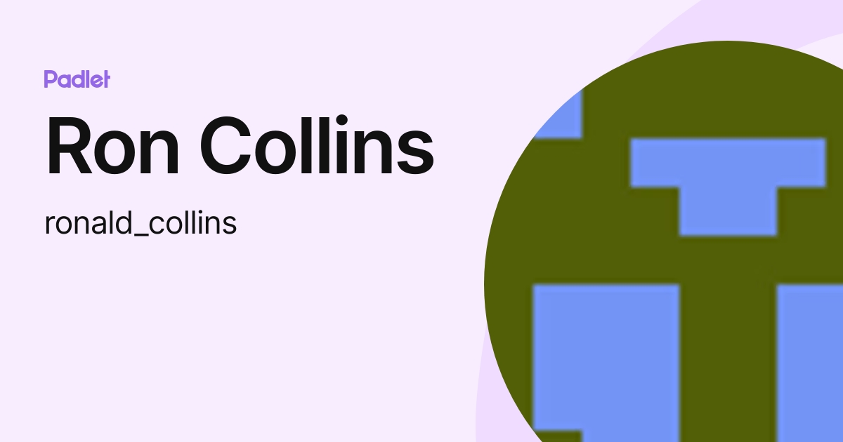 Ron Collins (ronald_collins) profile | Padlet