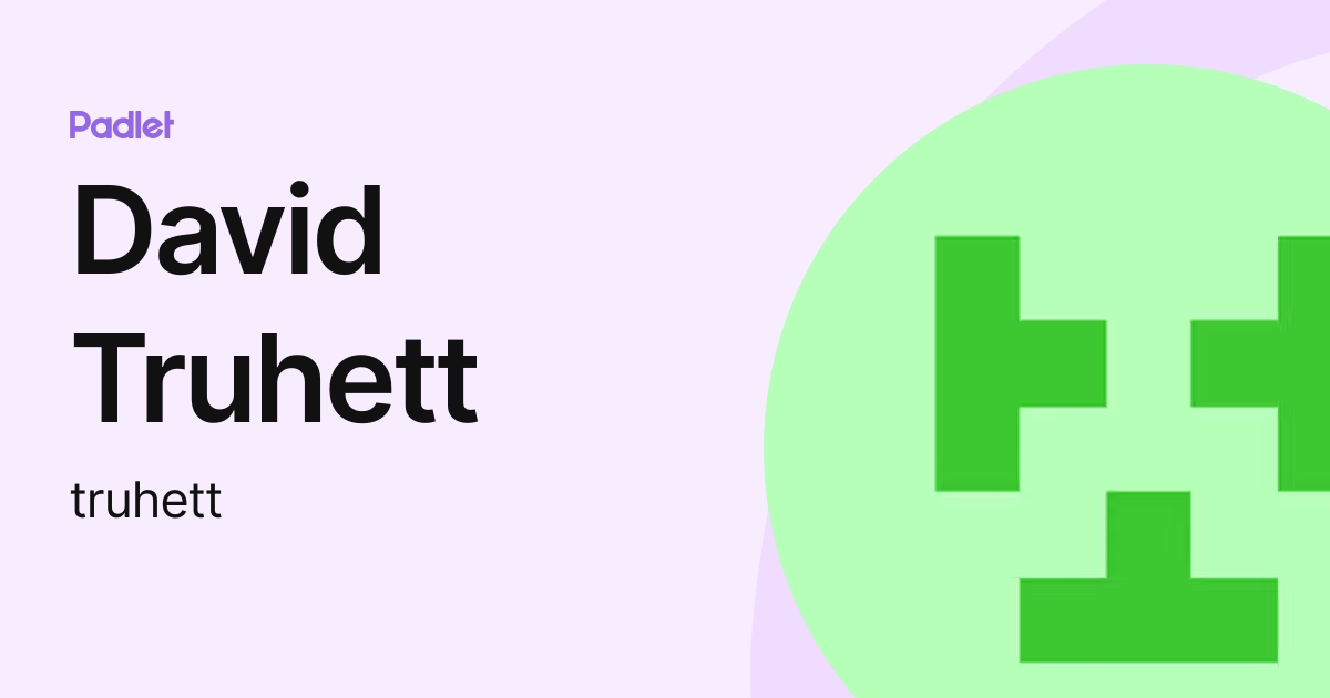 David Truhett (truhett) profile | Padlet