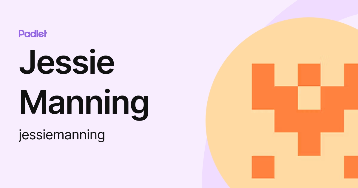 Jessie Manning (jessiemanning) profile | Padlet