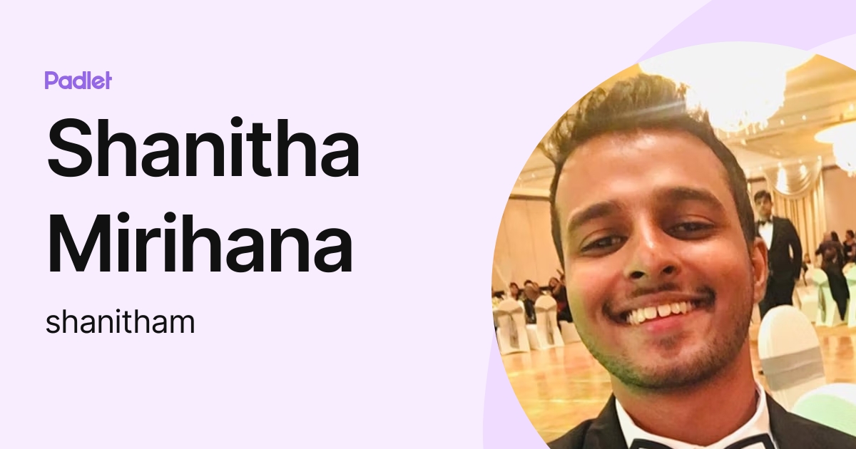 Shanitha Mirihana (shanitham) profile | Padlet