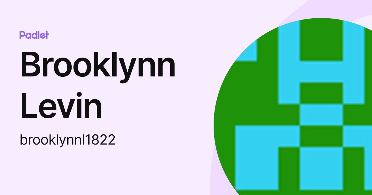 Brooklynn Levin (brooklynnl1822) profile | Padlet