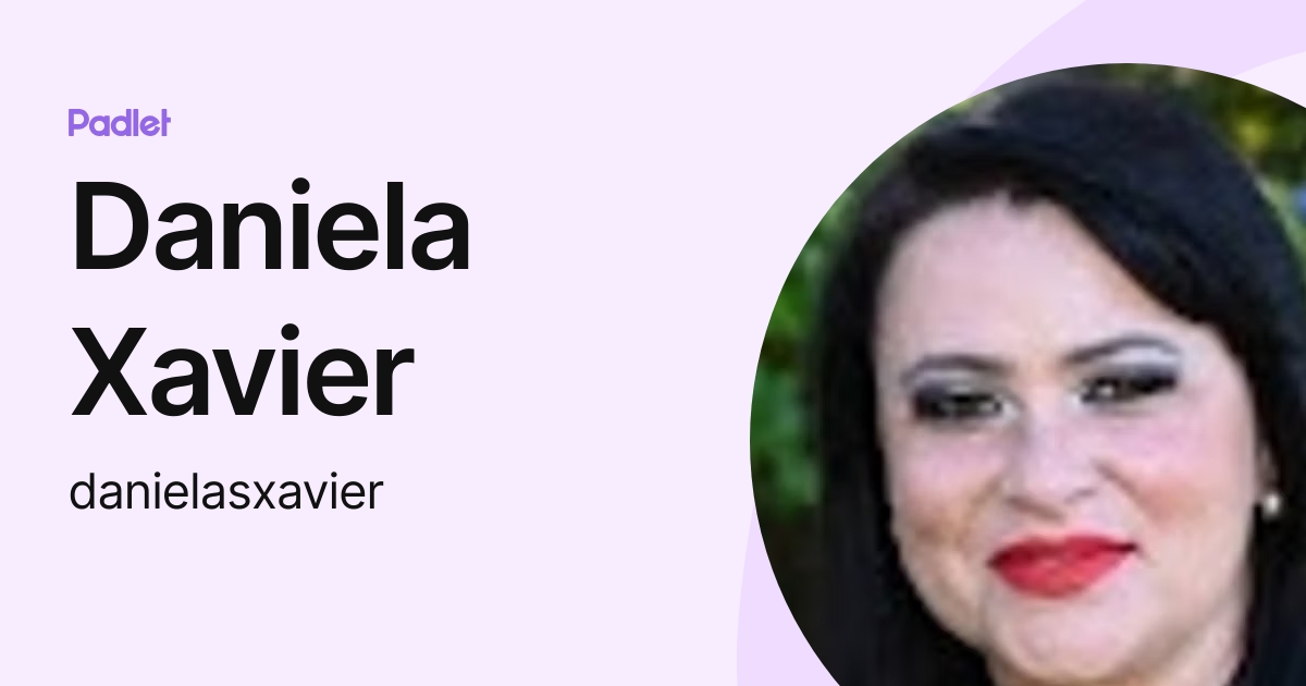 Daniela Xavier (danielasxavier) profile | Padlet