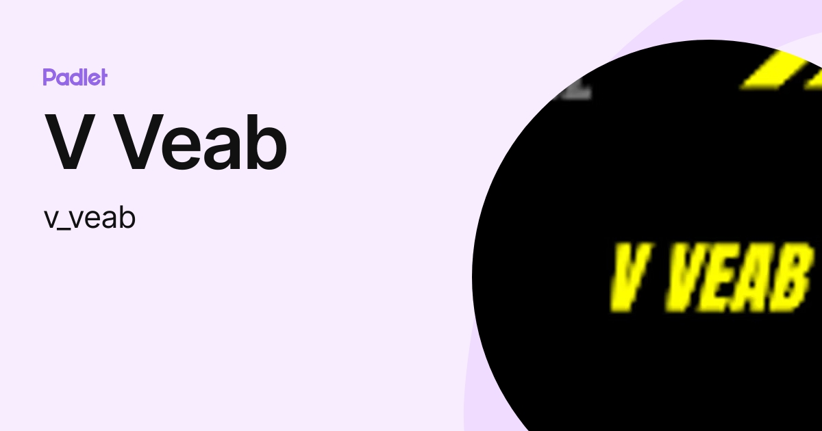 V Veab (v_veab) profile | Padlet