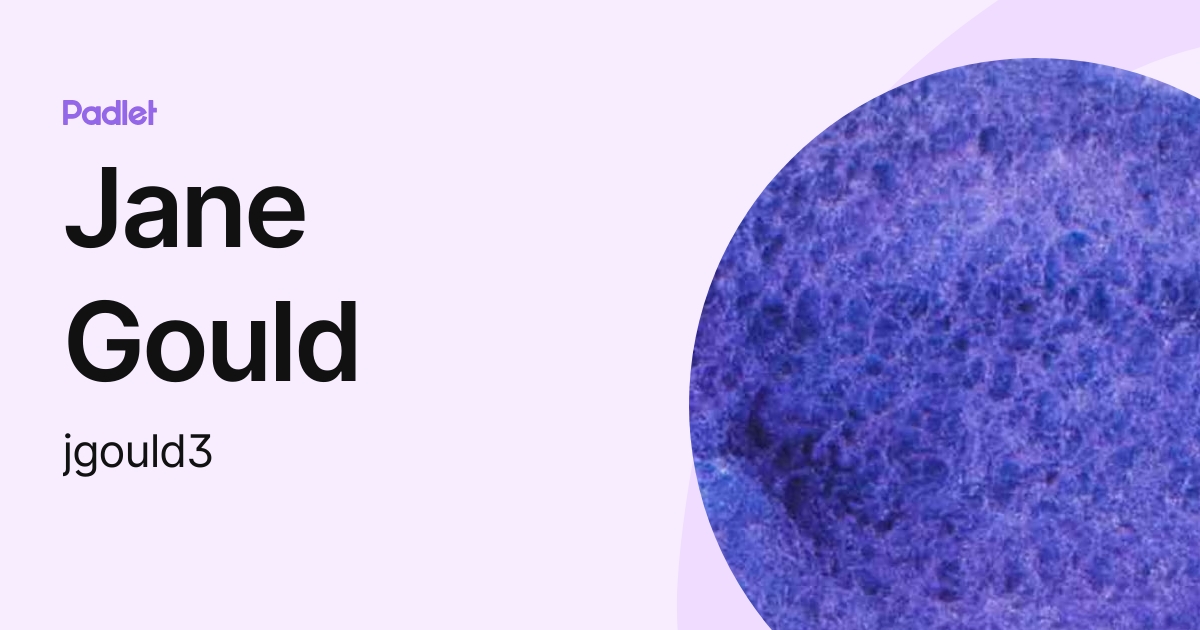 Jane Gould (jgould3) profile | Padlet