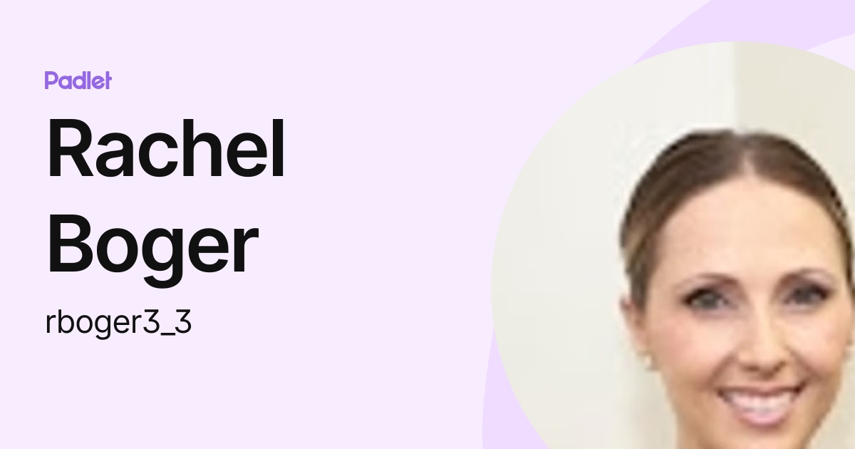 Rachel Boger (rboger2) profile | Padlet
