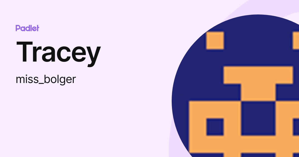 Tracey (miss_bolger) profile | Padlet